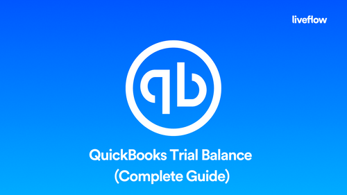 QuickBooks Trial Balance Complete Guide LiveFlow quickbooks-trial-balance-complete-guide-liveflow